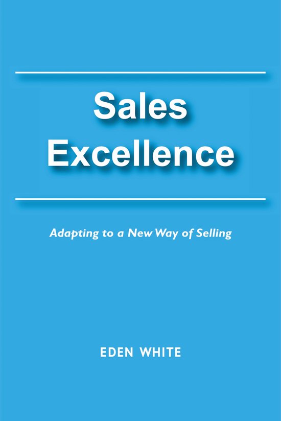 Sales Excellence, Eden White | 9781637425169 | Boeken | bol