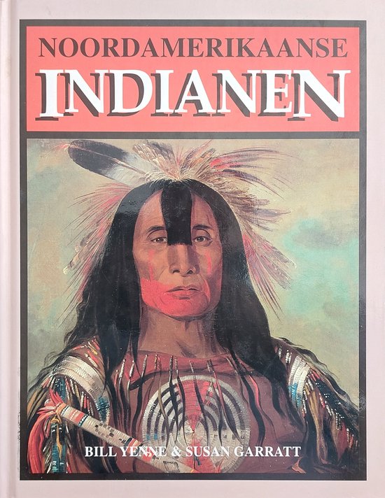 Indianen van Noord-Amerika - Een verhaal in foto's - Amerikaanse ...