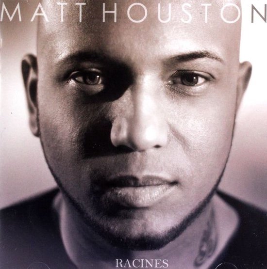 Racines, Matt Houston | CD (album) | Muziek | bol