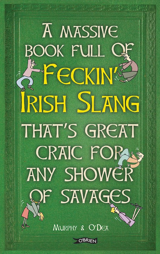 Big Book Of Feckin Slang, Colin Murphy | 9781847178718 | Boeken | bol