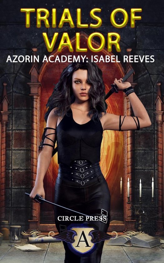 Azorin Academy: Isabel Reeves - Trials of Valor (ebook), Circle Press ...
