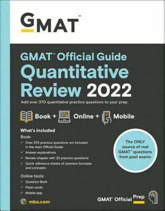 GMAT Official Guide + Quantitative Review ED. 2022 - Toegang tot Online ... GMAT Official Guide + Quantitative Review ED. 2022 - Toegang tot Online ...