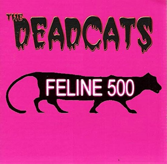 Deadcats - Feline 500 (CD), Deadcats | CD (album) | Muziek | bol