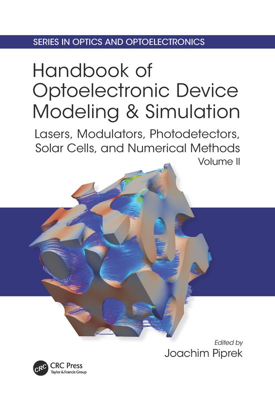 Series in Optics and Optoelectronics- Handbook of Optoelectronic Device Modeling and... | bol