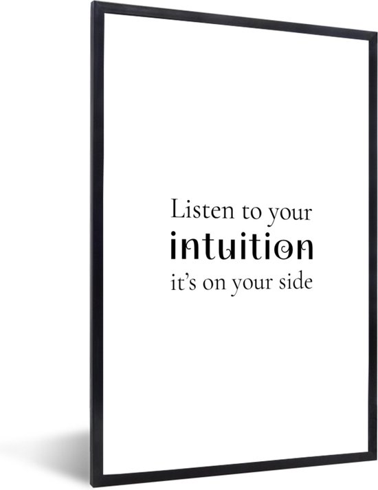 Fotolijst incl. Poster - Intuïtie - Spreuken - Quotes - Listen to your ...