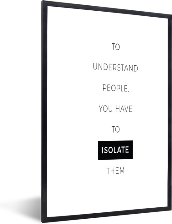 Fotolijst incl. Poster - Spreuken - Quotes - To understand people, you ...