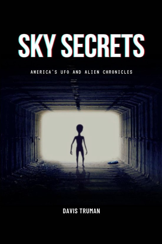 Sky Secrets America's UFO And Alien Chronicles (ebook), Davis Truman | 9798223765196 |... | bol.com