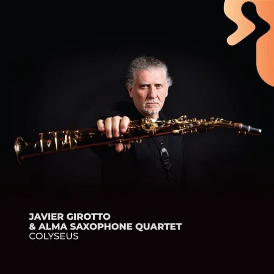 Javier Girotto & Alma Saxophone Quartet - Colyseus (CD), Javier Girotto ...