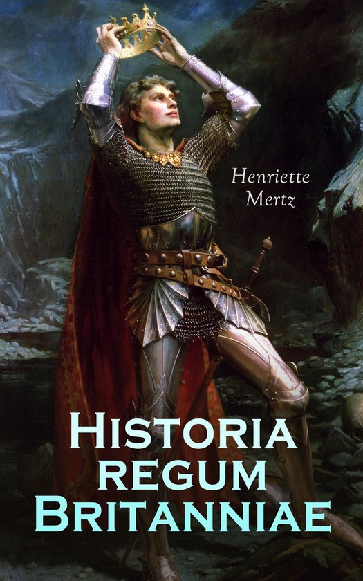 Historia regum Britanniae (ebook), Geoffrey Of Monmouth | 4066339510821 ...