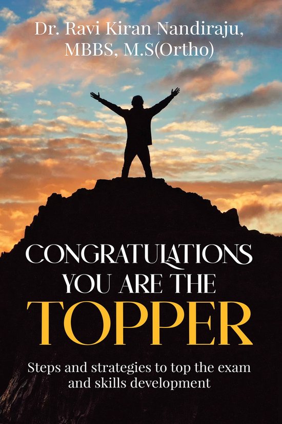 Congratulations you are the topper (ebook), Dr.N. Ravi Kiran MBBS M.S ...