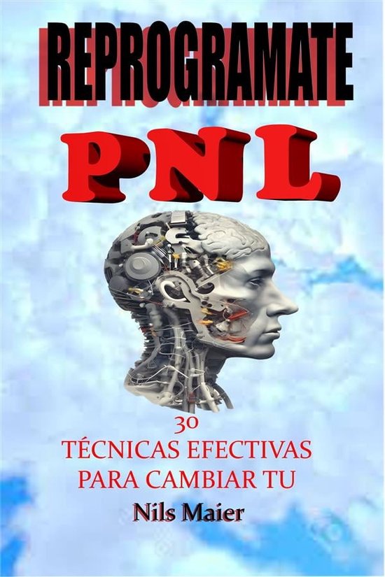 Reprográmate Con Pnl (ebook), Nils Maier | 9791222446943 | Boeken | bol.com