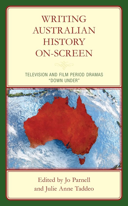 Writing Australian History On-screen (ebook), Chelsea Barnett ...
