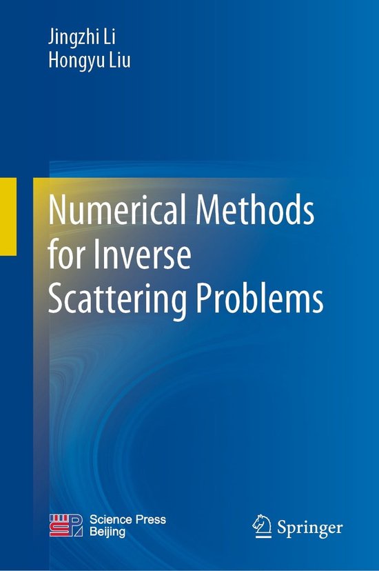 Numerical Methods for Inverse Scattering Problems (ebook), Hongyu Liu | 9789819937721... | bol