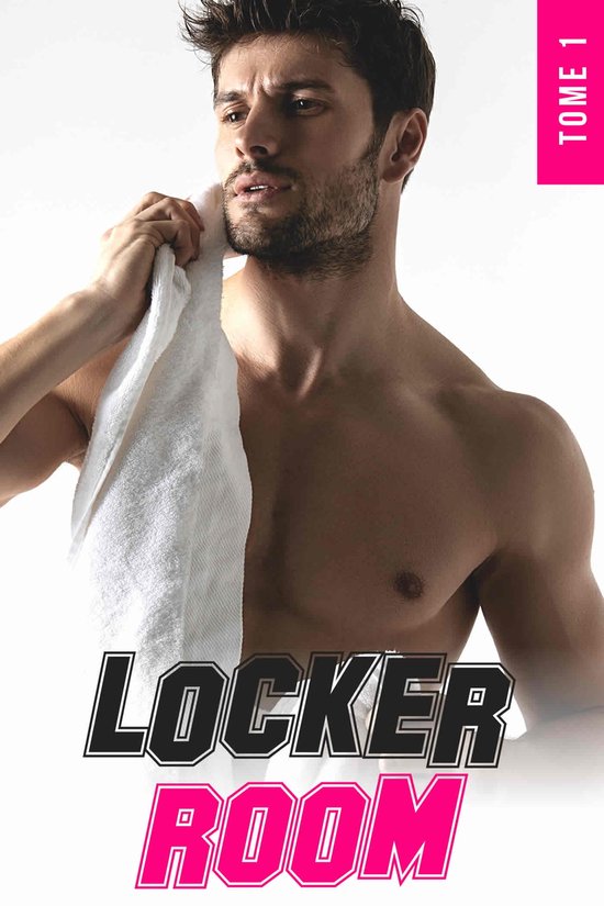 Locker Room 1 - Locker Room // Tome 1 (ebook), Mila Leduc ...