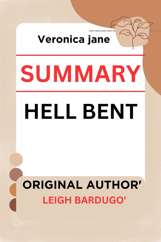 SUMMARY OF LEIGH BARDUGO'S BOOK HELL BENT (ebook), Veronica jane ...