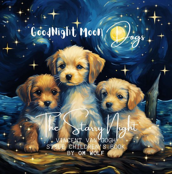 GOODNIGHT MOON DOGS (ebook), Om Wolf | 9781088296929 | Boeken | bol.com