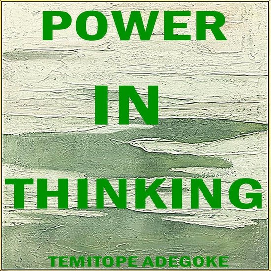 Power In Thinking, Adegoke Temitope | 9791222444703 | Boeken | bol