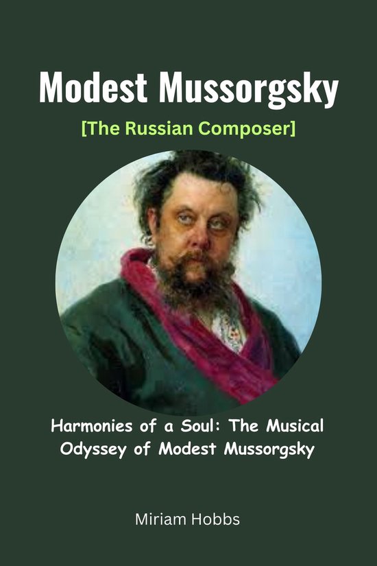 Modest Mussorgsky Biography (ebook), Miriam Hobbs | 1230006787028 ...
