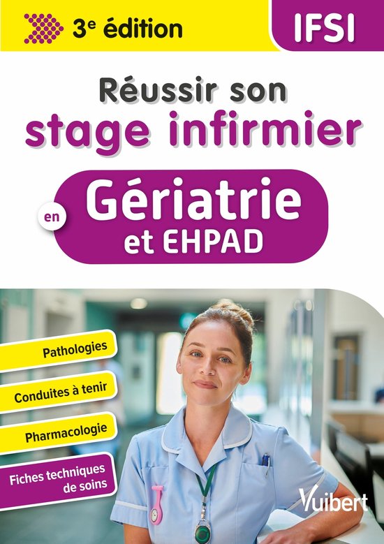 Réussir son stage infirmier en Gériatrie et EHPAD (ebook), Caroline ...