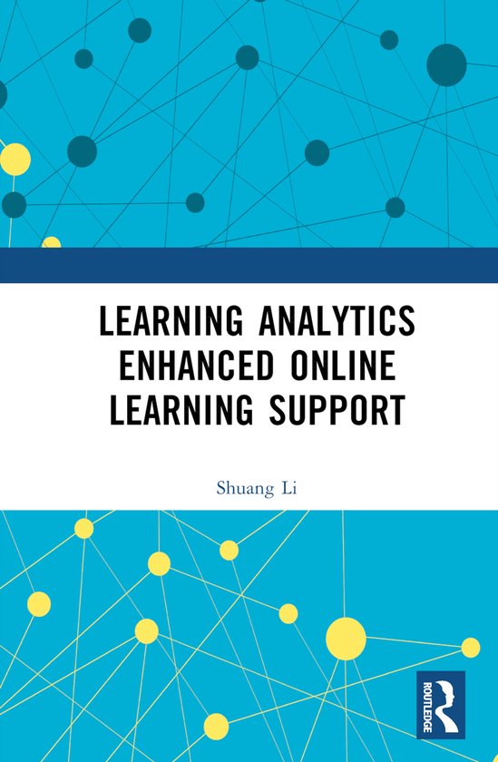 Learning Analytics Enhanced Online Learning Support, Shuang Li ...