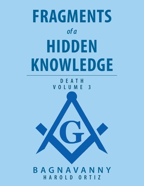Fragments of a Hidden Knowledge (ebook), Harold Ortiz | 9781506550701 ...