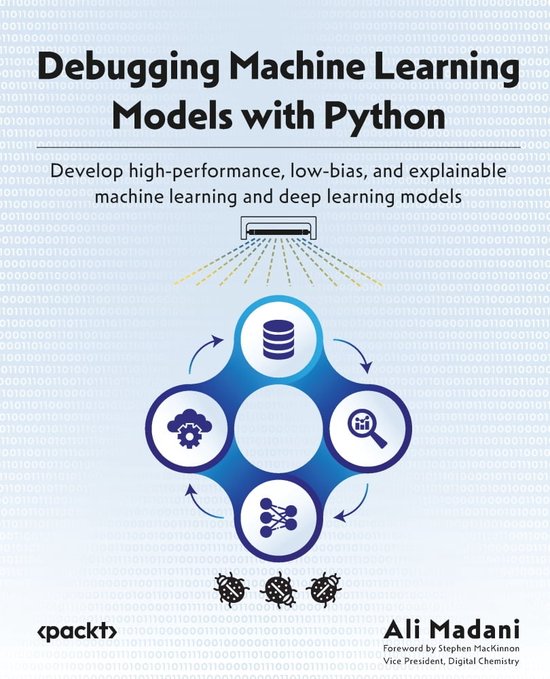 Debugging Machine Learning Models with Python (ebook), Ali Madani | 9781800201132 | Boeken | bol