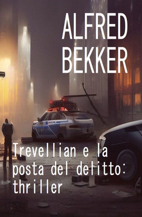 Trevellian e la posta del delitto: thriller (ebook), Alfred Bekker ...