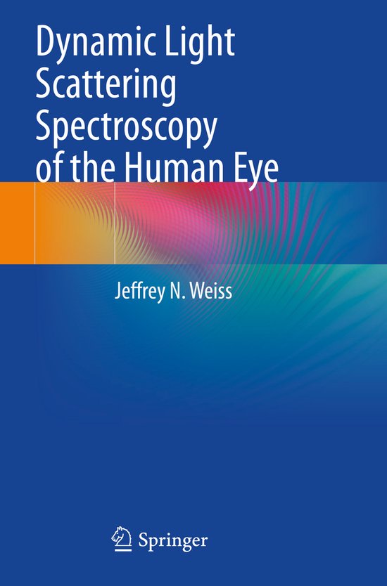 Dynamic Light Scattering Spectroscopy of the Human Eye | 9783031066269 ...