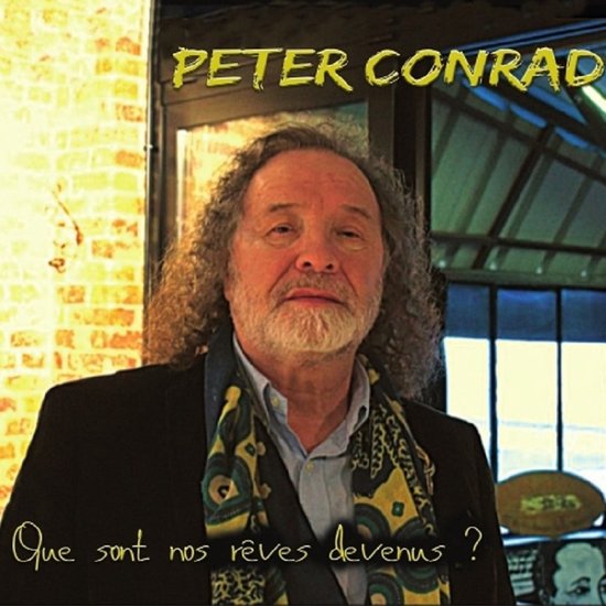 Peter Conrad - Que Sont Nos Rêves Devenus? (CD), Peter Conrad | Muziek ...
