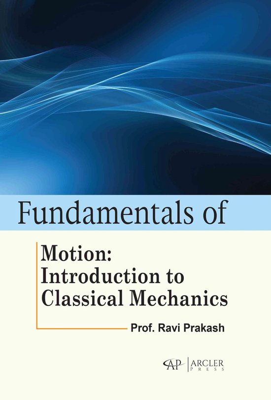 Fundamentals of Motion, Ravi Prakash | 9781774699379 | Boeken | bol.com