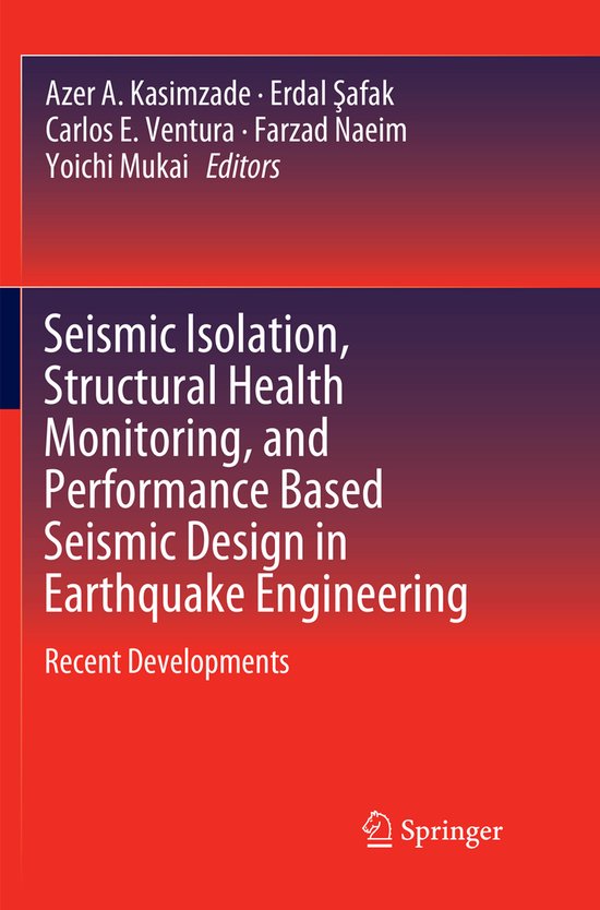 Seismic Isolation, Structural Health Monitoring, and Performance Based ...