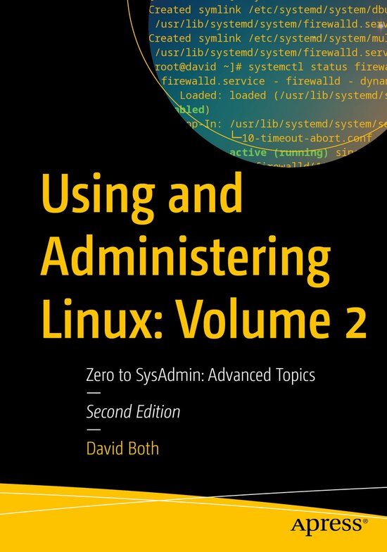 Using and Administering Linux: Volume 2 | 9781484296141 | David Both ...