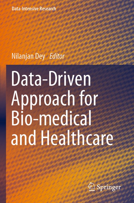 Data-Intensive Research- Data-Driven Approach for Bio-medical and Healthcare |... | bol.com