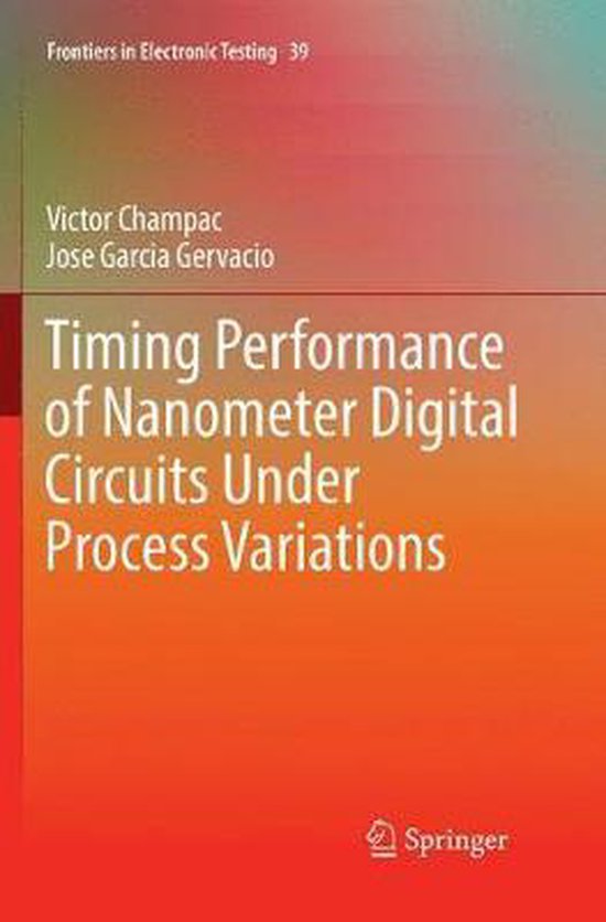 Timing Performance of Nanometer Digital Circuits Under Process ...