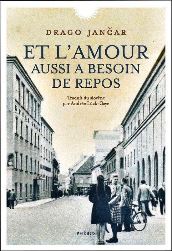 Et l’amour aussi a besoin de repos (ebook), Drago Jancar ...