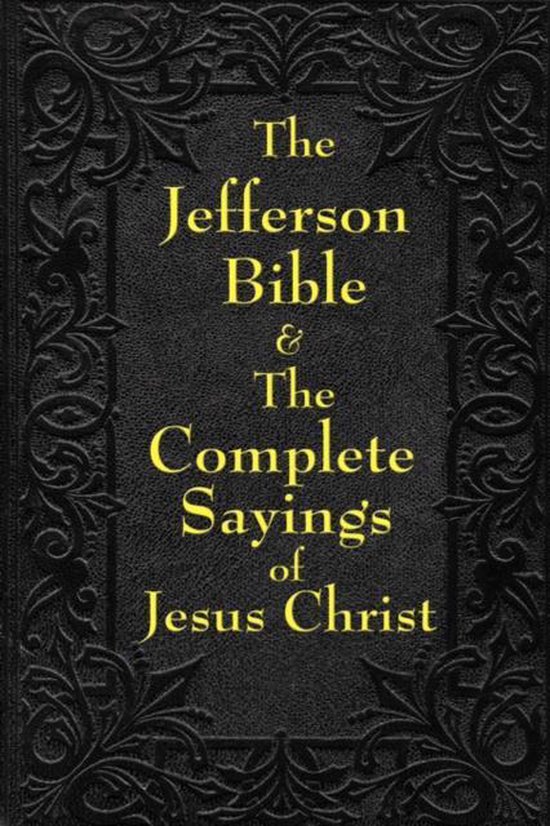 Jefferson Bible & The Complete Sayings of Jesus Christ, Thomas ...
