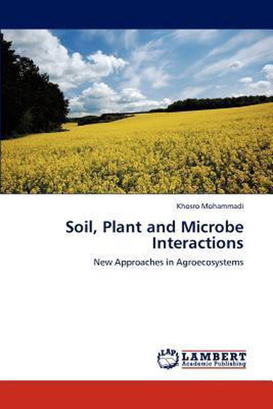 Soil, Plant and Microbe Interactions, Khosro Mohammadi | 9783845472614 | Boeken | bol