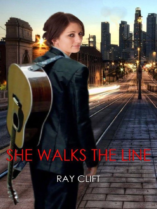 She Walks The Line (ebook), Ray Clift | 9780992555337 | Boeken | bol.com