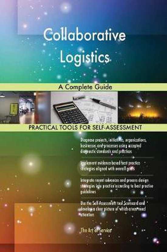 Collaborative Logistics A Complete Guide | 9780655511069 | Gerardus ...