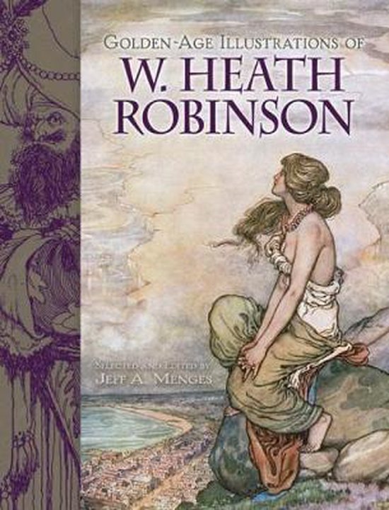 Golden-Age Illustrations of W. Heath Robinson, Robinson | 9780486497938 ... Golden-Age Illustrations of W. Heath Robinson, Robinson | 9780486497938 ...