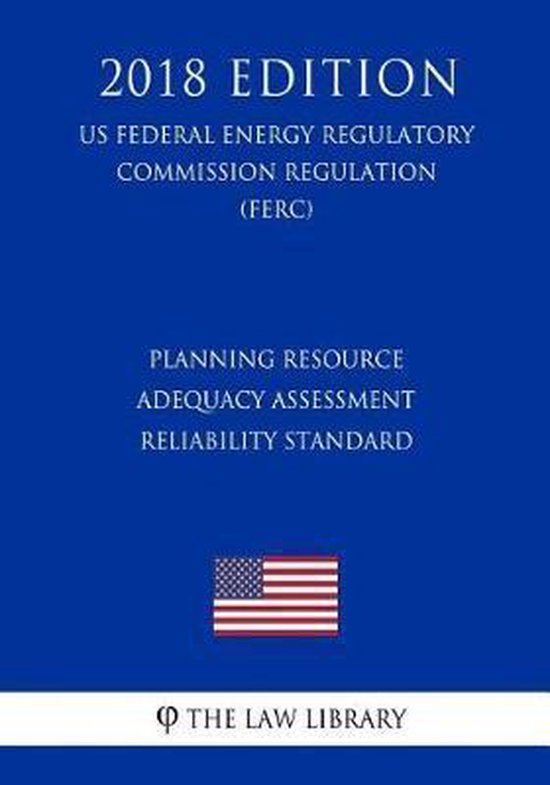 Planning Resource Adequacy Assessment Reliability Standard (Us Federal ...