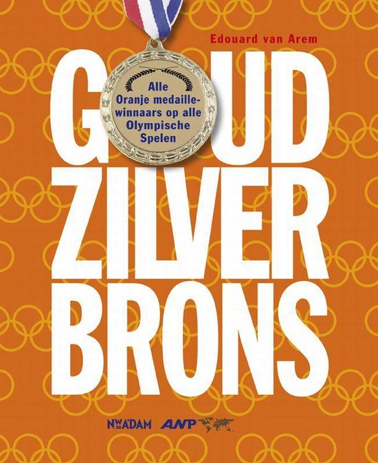Goud Zilver Brons Alle Oranje Medaille Winnaars Op Alle Olympische