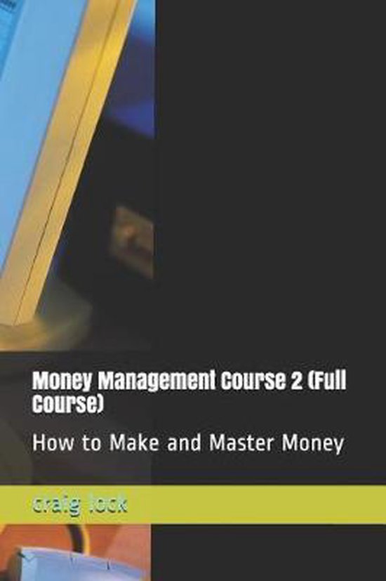 Money Management Course 2 (Full Course), Craig Lock | 9781790650842 ...
