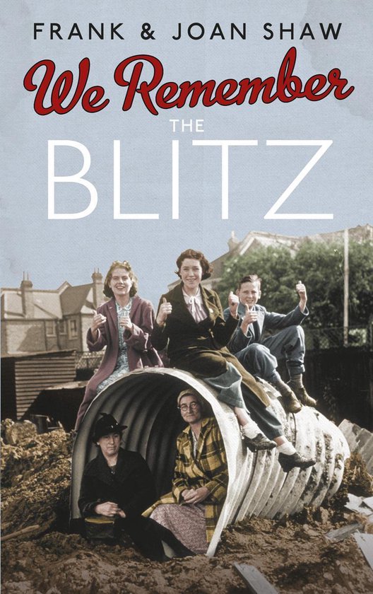 We Remember the Blitz (ebook), Joan Shaw | 9781448175031 | Boeken | bol