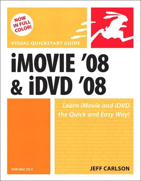 iMovie 08 and iDVD 08 for Mac OS X: Visual QuickStart Guide (ebook), Jeff Carlson |... | bol.com