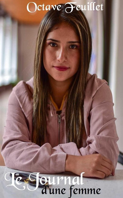 Oeuvres de Octave Feuillet - Le Journal d’une femme (ebook), Octave ...