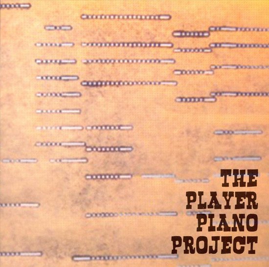 Player Piano Project, The Player Piano Project | CD (album) | Muziek | bol