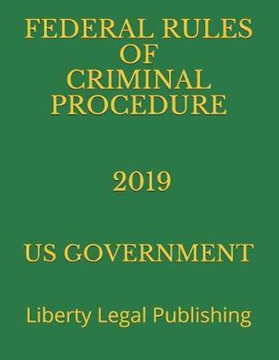 Federal Rules Of Criminal Procedure 2019 9781791788223 Us federal-rules-of-criminal-procedure-2019-9781791788223-us