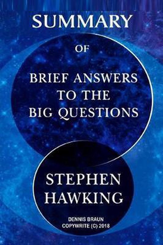 Summary of Brief Answers to the Big Questions by Stephen Hawking ...