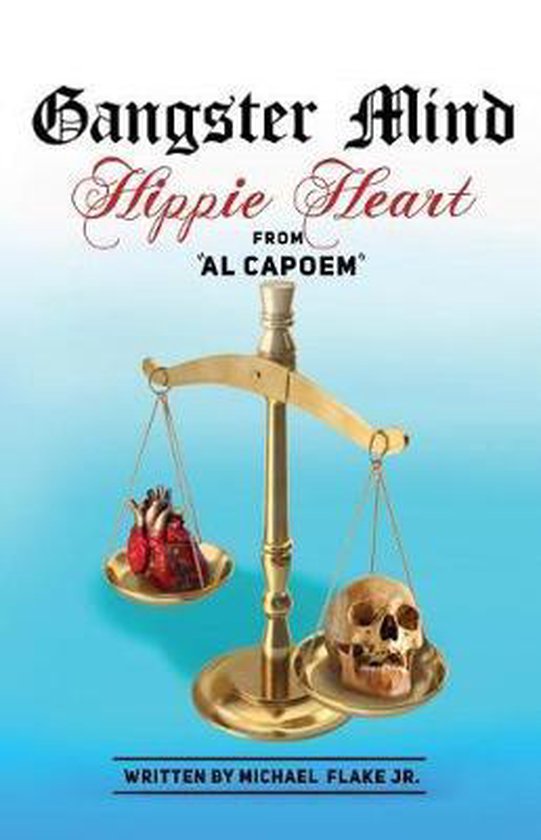 Gangster Mind Hippie Heart from "al Capoem", Michael Flake Jr ...